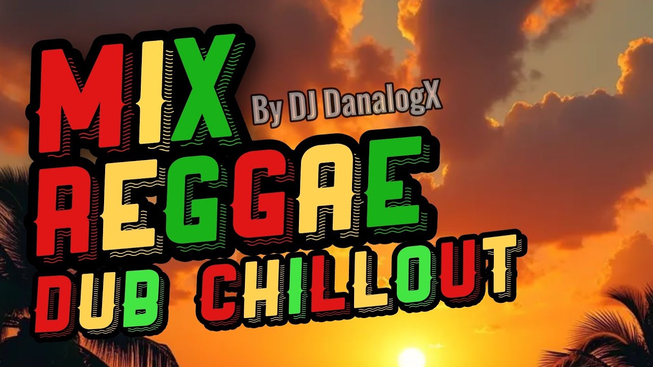 REGGAE CHILLOUT DUB MIX - LIVE NOVEMBER 2024 - YouTube