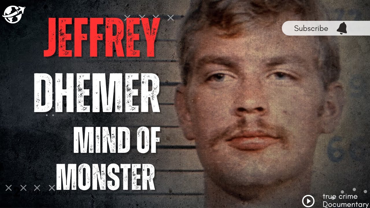 "Inside the Mind of Jeffrey Dahmer: The Chilling TRUE CRIME DOCUMENTARY ...