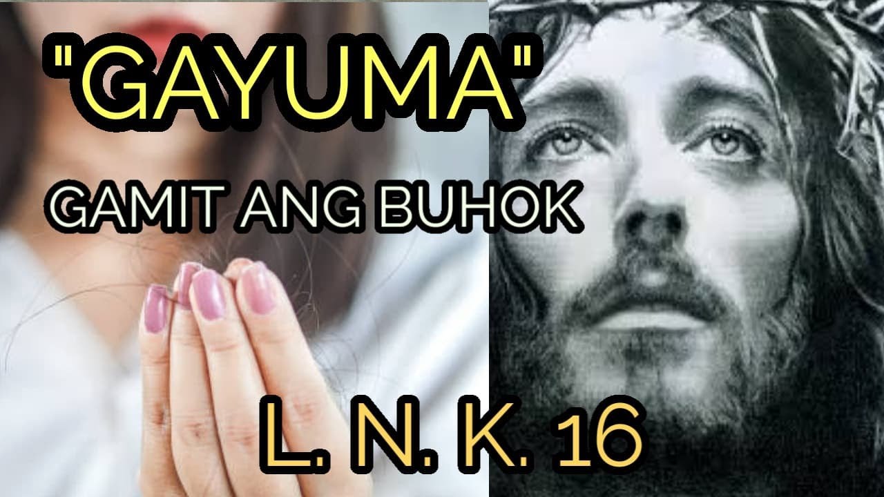 GAYUMA GAMIT ANG BUHOK Ang mga Lihim na Karunungan 16 - YouTube