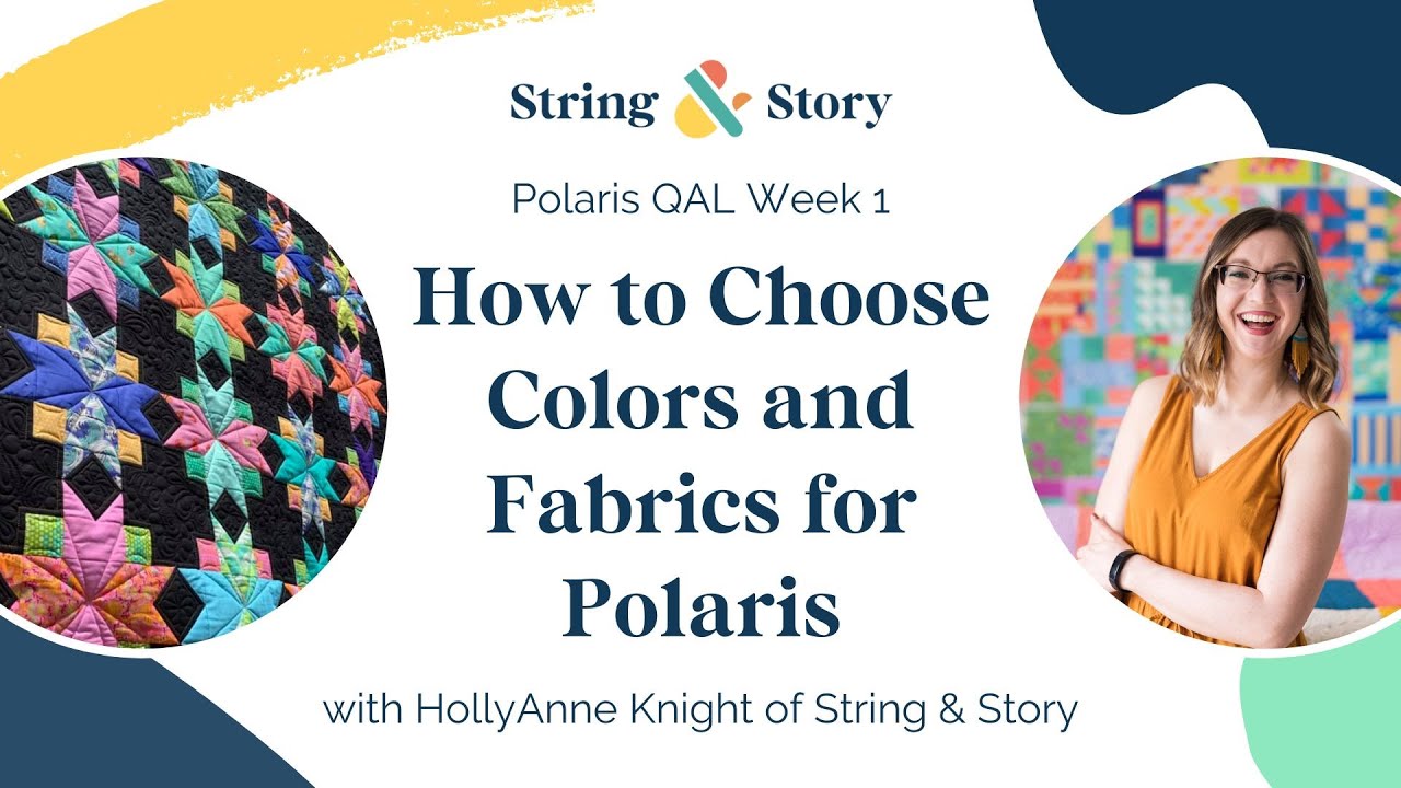 Polaris QAL: Choosing Colors and Fabrics for Polaris - YouTube