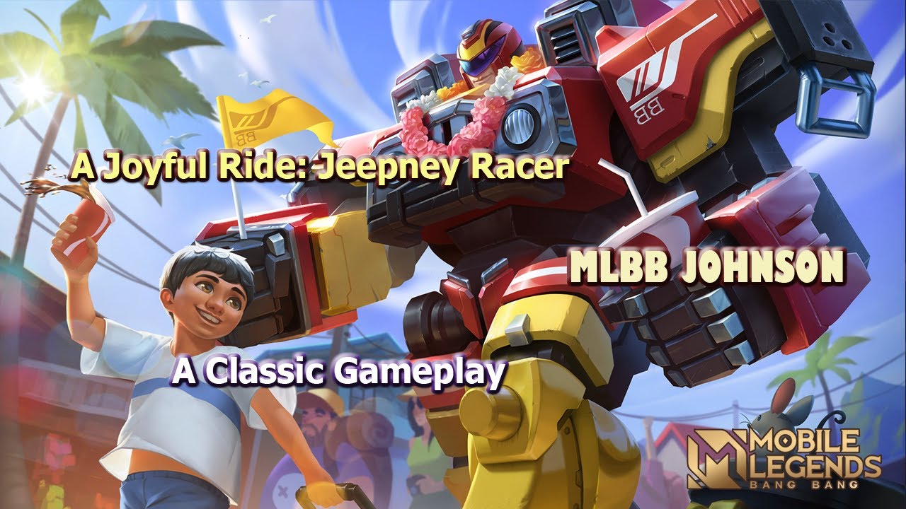 A Joyful Ride | MLBB Johnson - Jeepney Racer | Classic Game | DC_GAMEZ ...