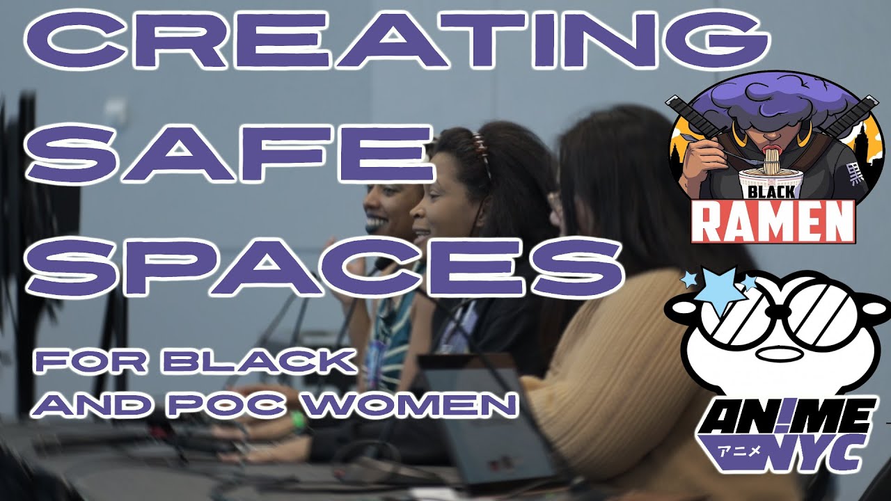 Creating Safe Spaces for Black /POC Women | Panel by @BlackRamenPodcast ...