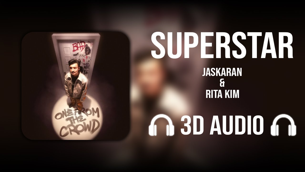 Superstar (3D AUDIO) - Jaskaran | Rita Kim | Dox - YouTube
