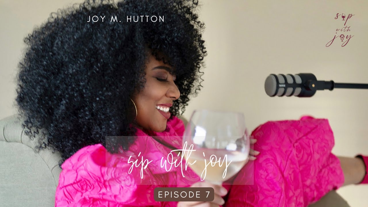 S5 Ep. 7 | Where I Wanna Be | Sip with Joy - YouTube