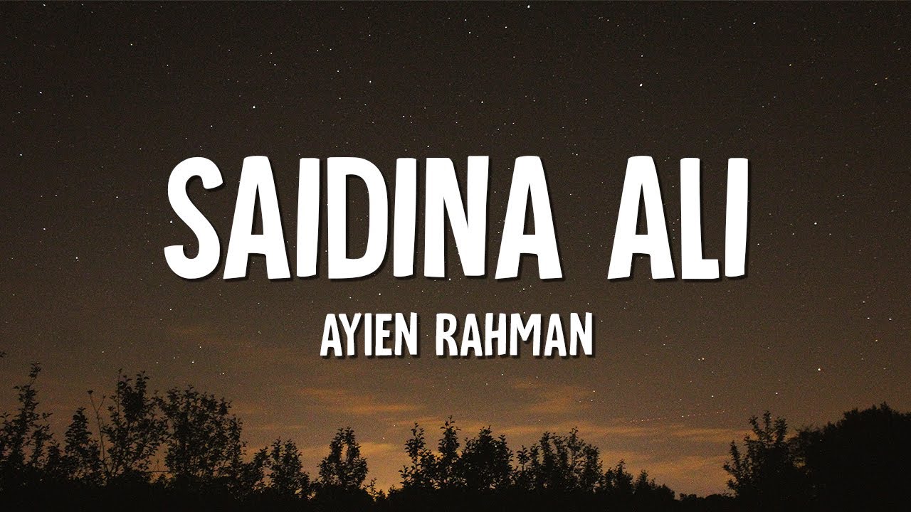 Ayien Rahman - Saidina Ali (Lirik) - YouTube
