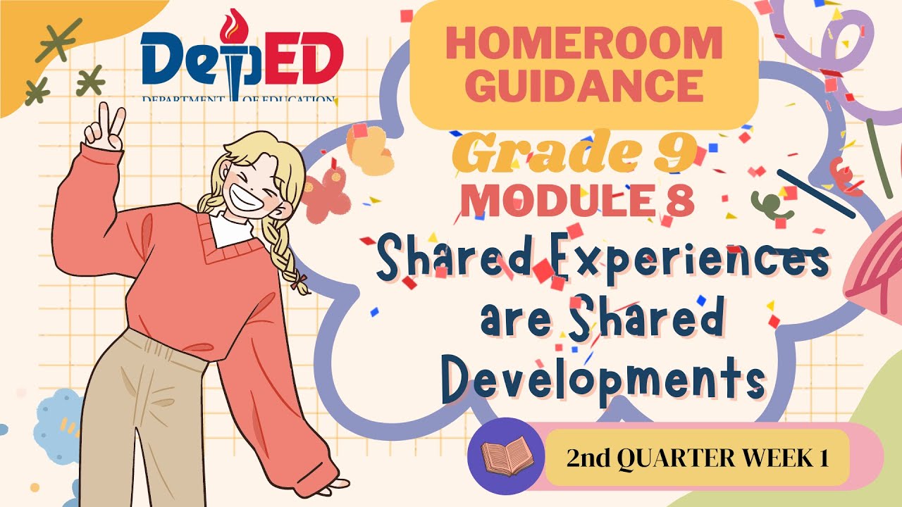 MODULE 8 HOMEROOM GUIDANCE GRADE 9 Quarter 2 || Shared Experiences are Shared Developments - YouTube