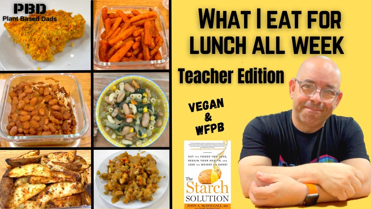 WHAT I EAT IN A WEEK FOR LUNCH TEACHER EDITION STARCH SOLUTION MEALS what-i-eat-in-a-week-for-lunch-teacher-edition-starch-solution-meals