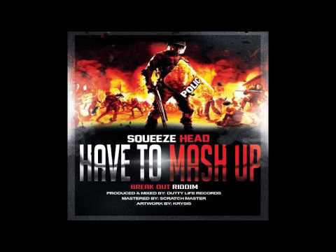 Squeeze Head - Have To Mash Up [Break Out Riddim] [2016 Soca] - YouTube