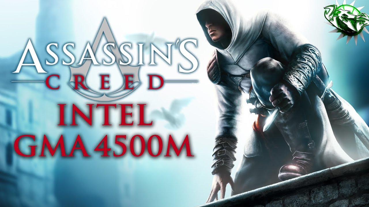 Assassin's Creed GamePlay en intel GMA 4500M - YouTube