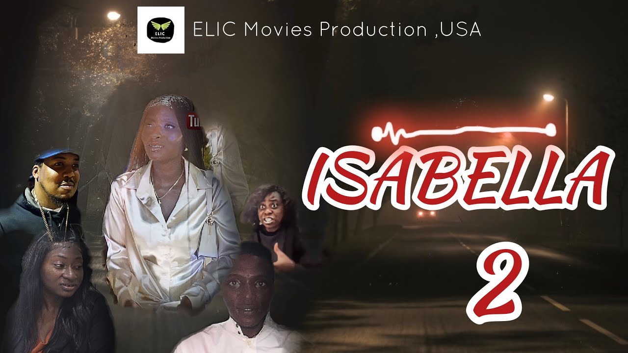 ISABELLA part 2 | ELIC Movies Production | Mount Zion Movie - YouTube