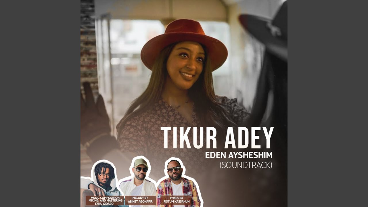 Tikur Adey - YouTube