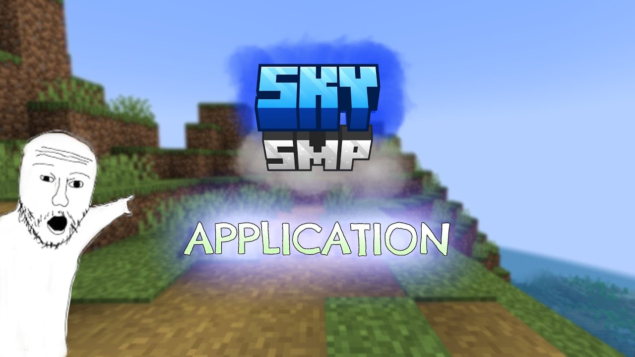 THE ULTIMATE APPLICATION FOR THE SKY SMP (i was sleepy lol) - YouTube