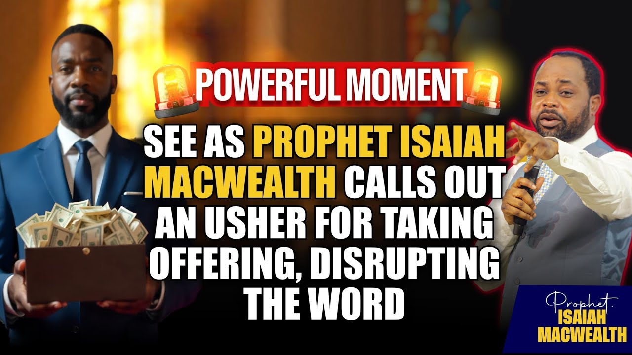 SEE AS PROPHET ISAIAH MACWEALTH CALLS OUT AN USHER FOR TAKING OFFERING ...