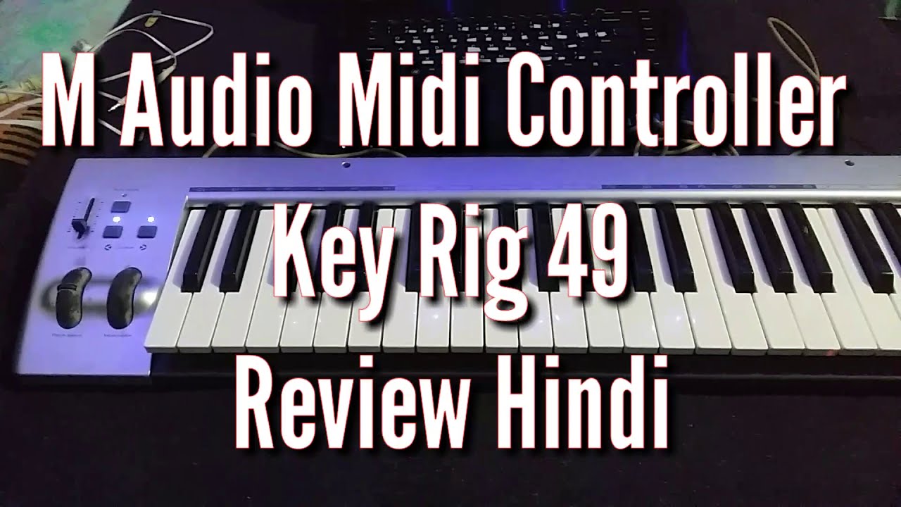 M Audio Midi Controller Key Rig 49 Review Hindi||Best Midi Controller ...