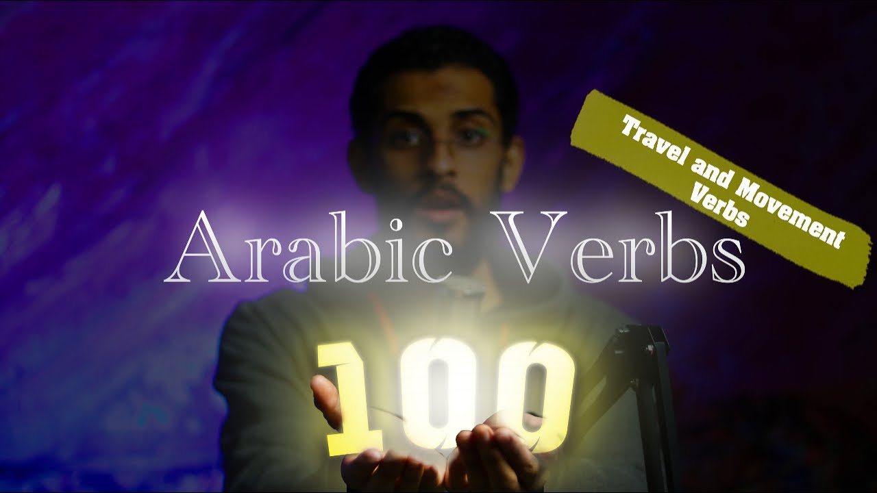 “Step-by-Step Guide to 100 Arabic Verbs” (Travel and Movement Verbs ...