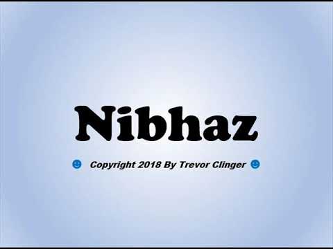 How To Pronounce Nibhaz - YouTube