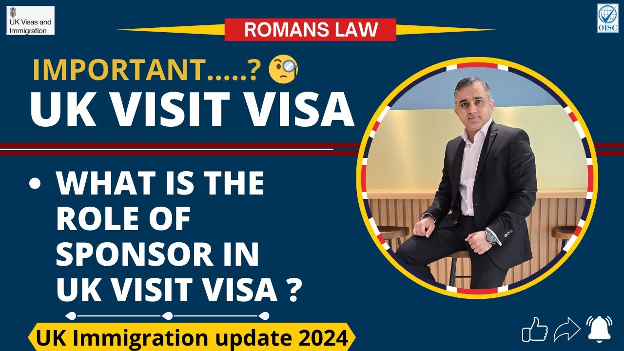 Importance of Sponsor in UK Visit Visa I UK Immigration updates 2024 I ...