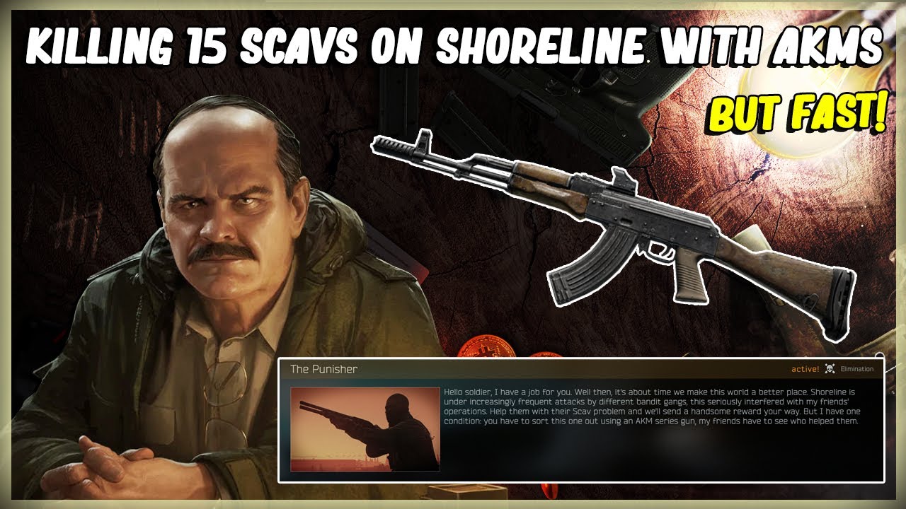 KILL 15 SCAVS ON SHORELINE USING AKM SERIES WEAPONS - EFT - PRAPOR TASK ...