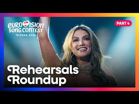Eurovision Song Contest 2026 - Rehearsals Roundup - Part 4 | #Eurovision2026