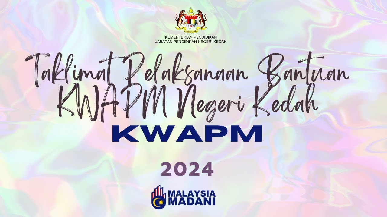 Taklimat Pelaksanaan Bantuan Am Persekolahan Kumpulan Wang Amanah Pelajar Miskin (KWAPM) Kedah ...