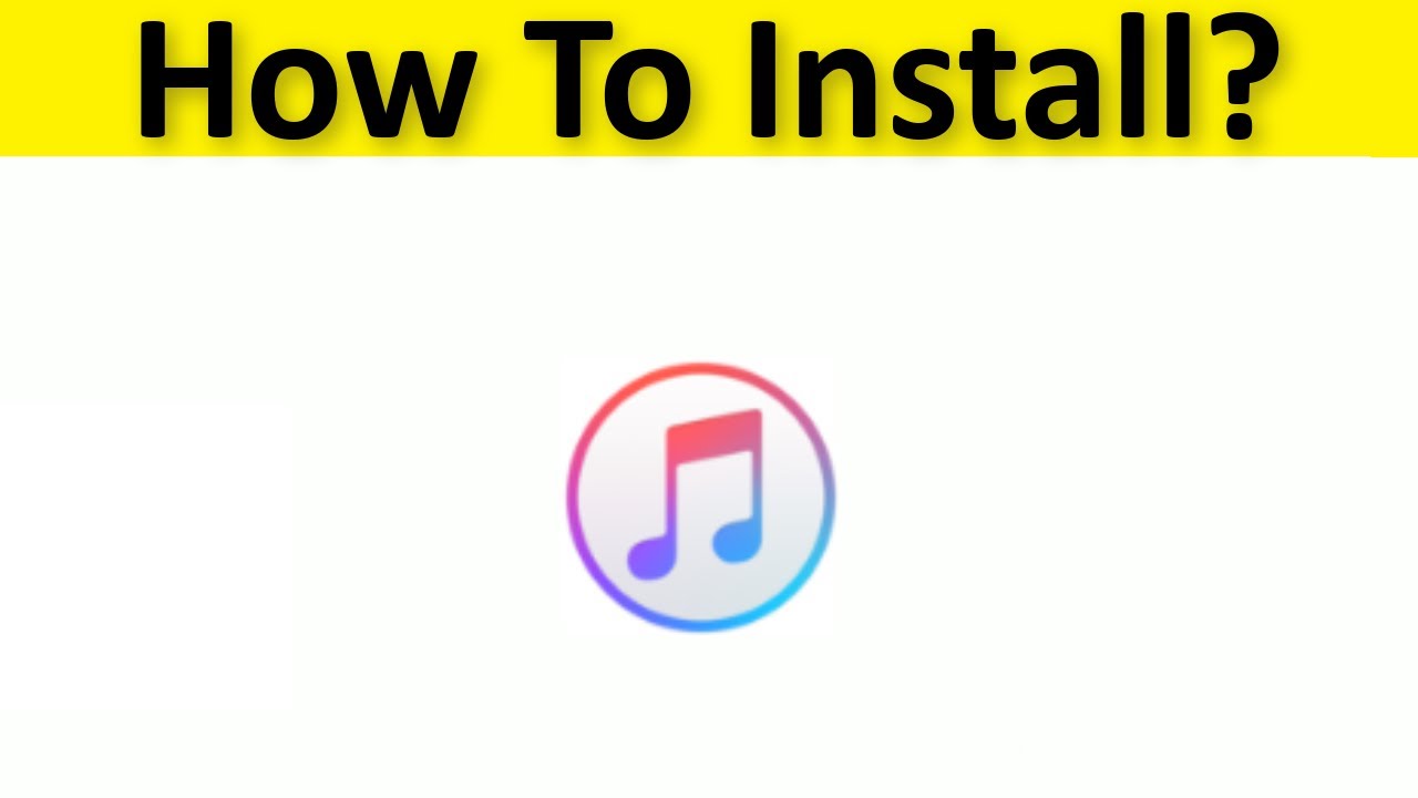 How To Download And Install iTunes Windows 10 / 8 / 7 - YouTube