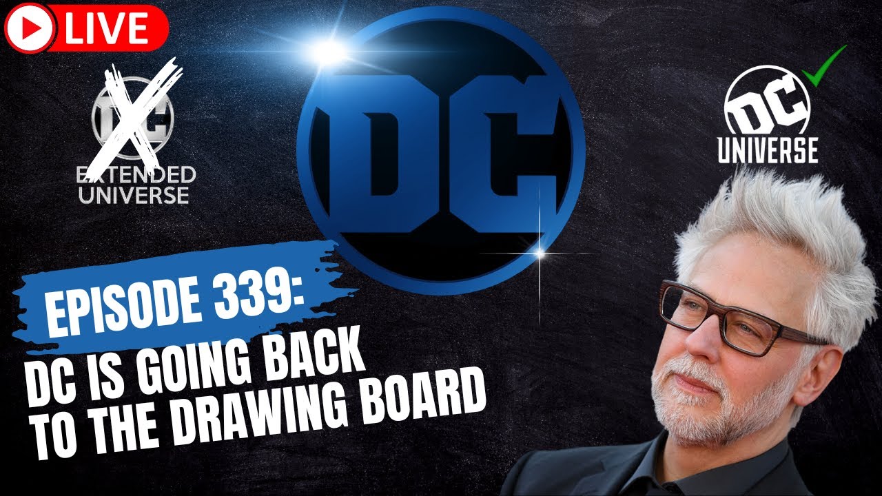 DC Is Going Back To The Drawing Board :Episode 339 - YouTube