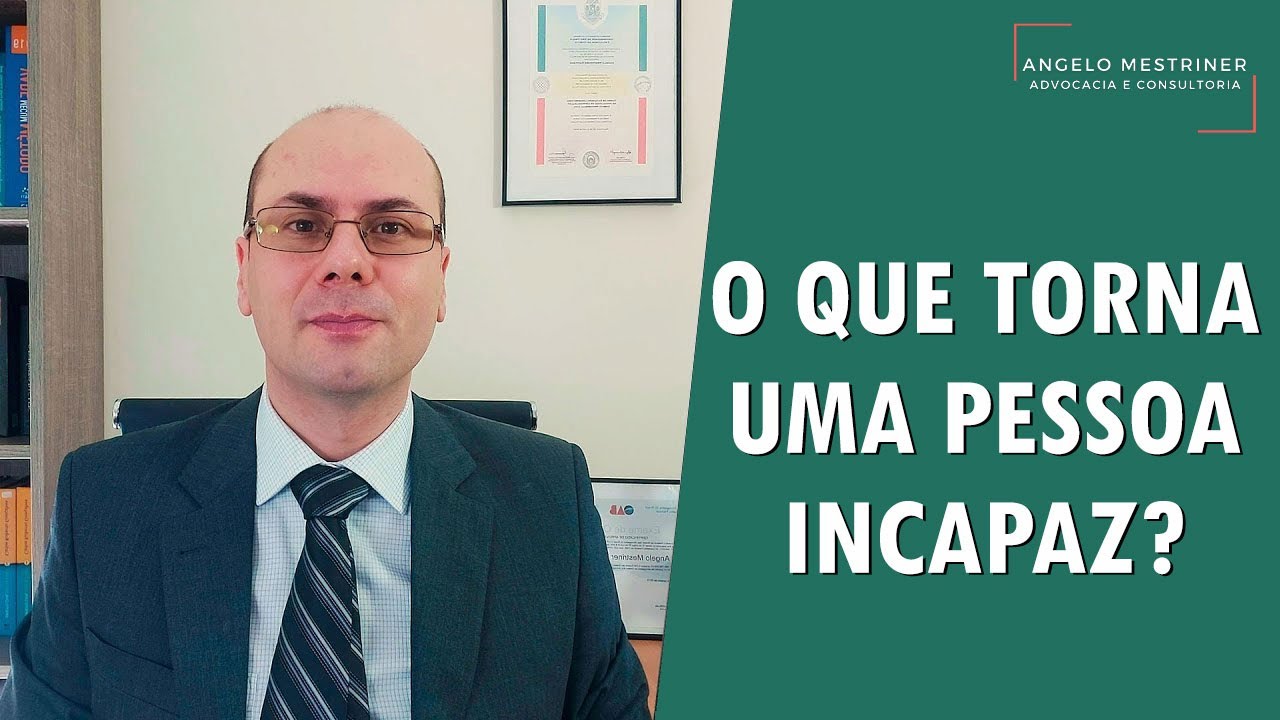 O QUE TORNA A PESSOA INCAPAZ? - YouTube