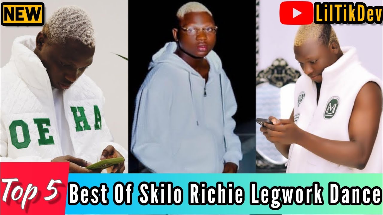 Top 5 Best Of Skilo Richie Legwork Dance - YouTube
