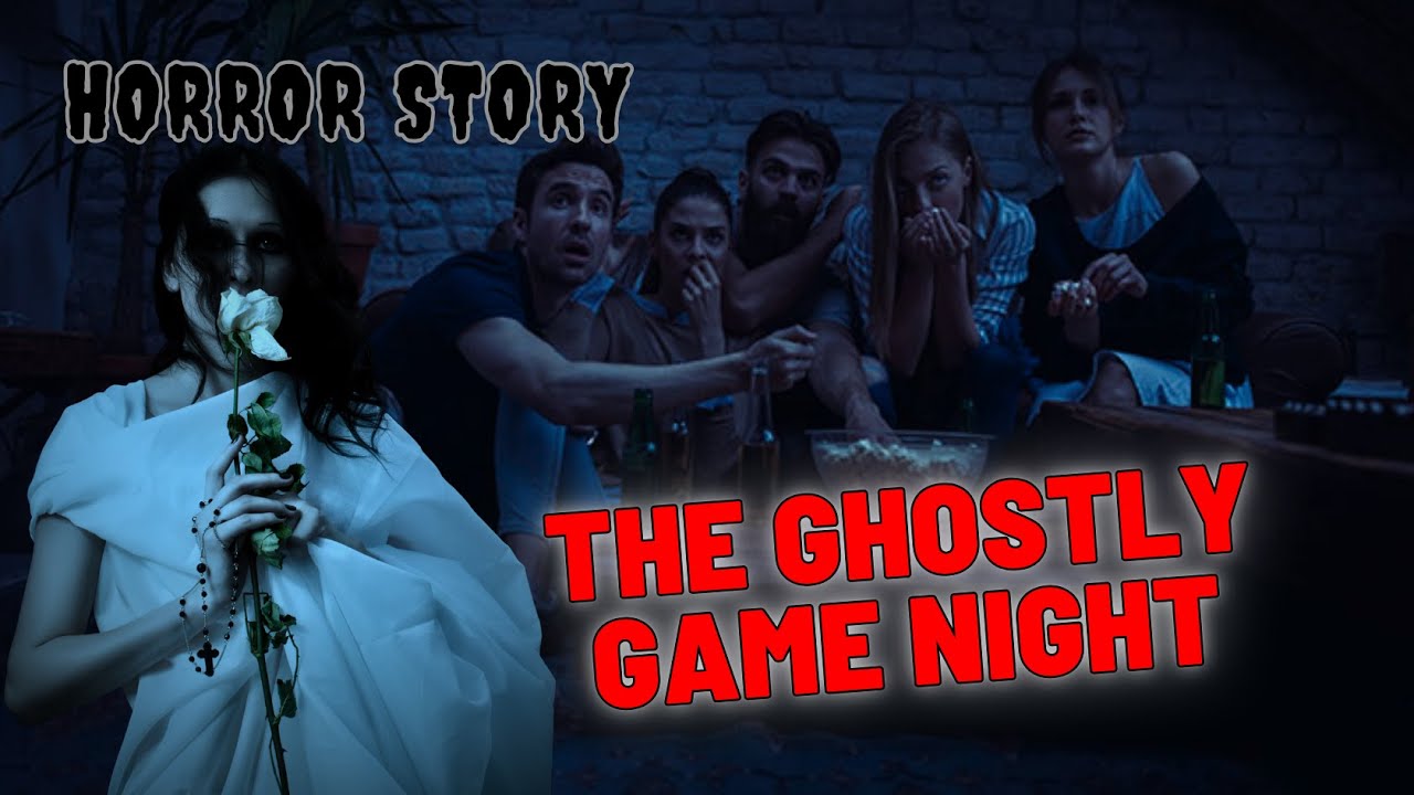 A Real Life Horror Adventure💀💀: The Ghostly Game Night: Scary Horror ...