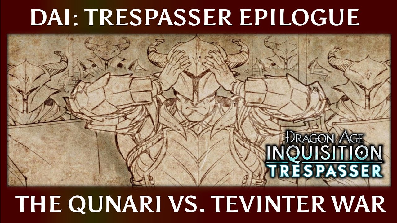 Dragon Age Inquisition: Trespasser Epilogue Tevinter vs. Qunari War ...