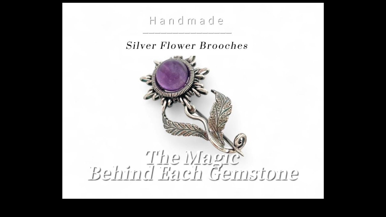 The Magic Behind Each Gemstone / Handmade Silver Flower Brooches - YouTube