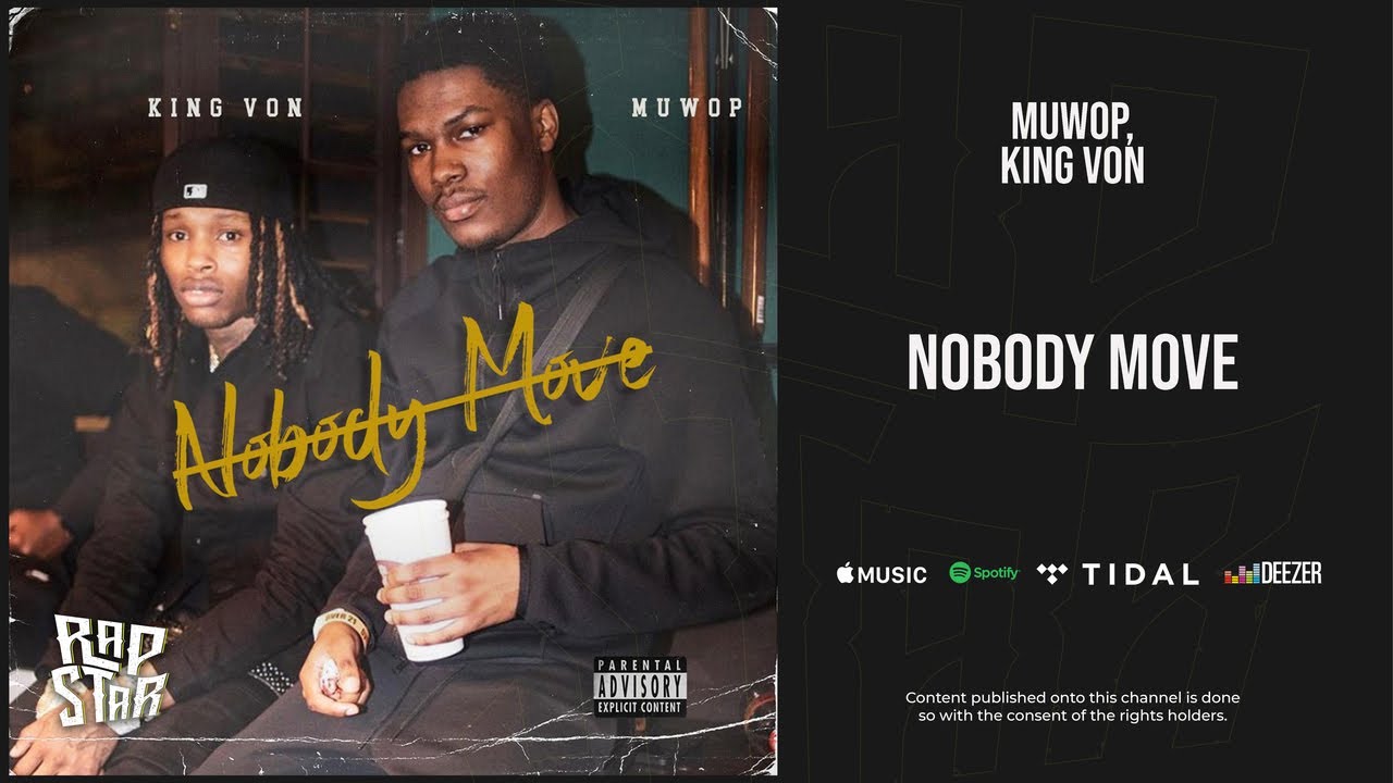 Muwop & King Von - ''Nobody Move'' - YouTube Music