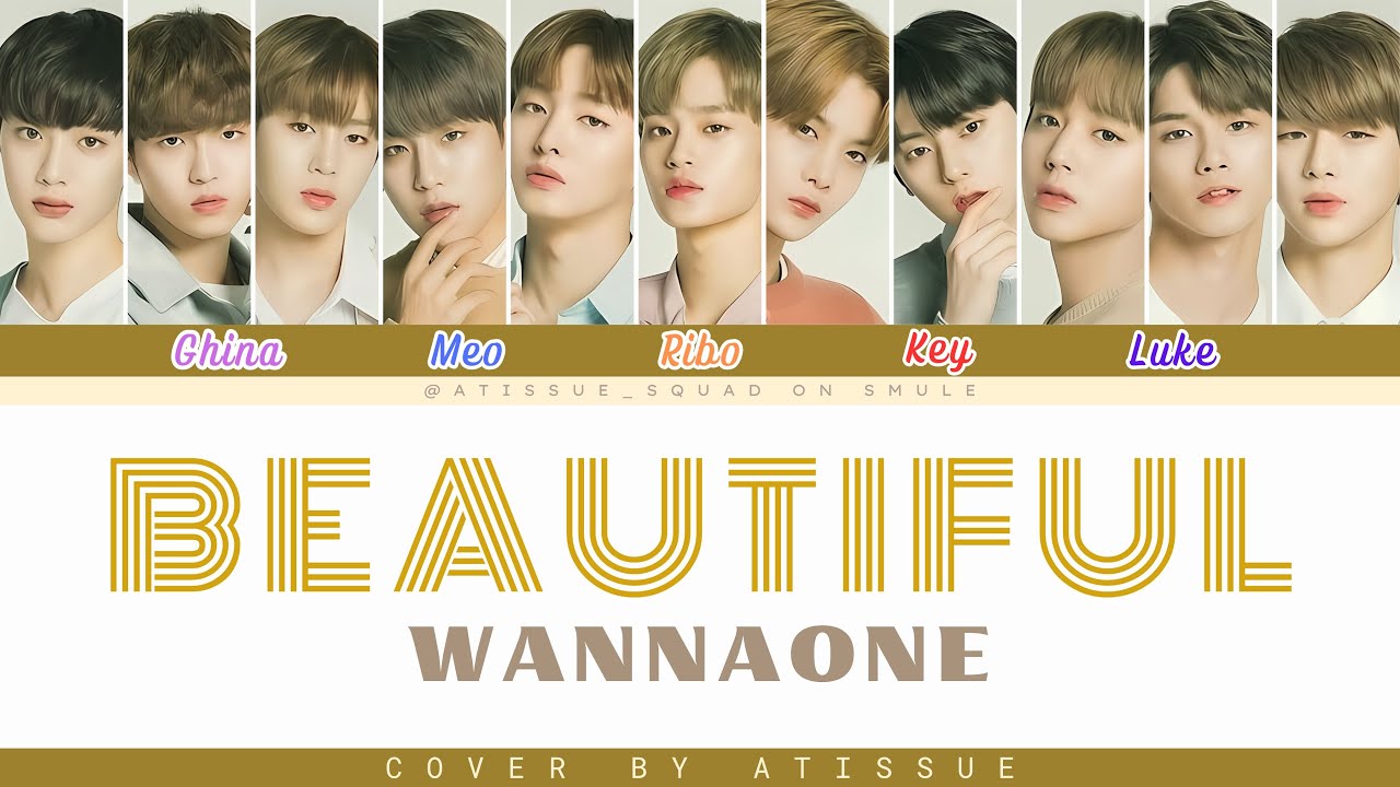 [VOCAL TEAM] Wanna One - BEAUTIFUL | ATISSUE COVER - YouTube