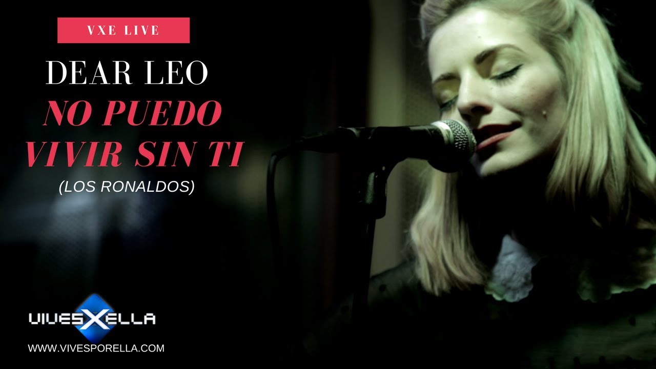 No puedo vivir sin ti - Los Ronaldos | Cover: DEAR LEO (Directos ...