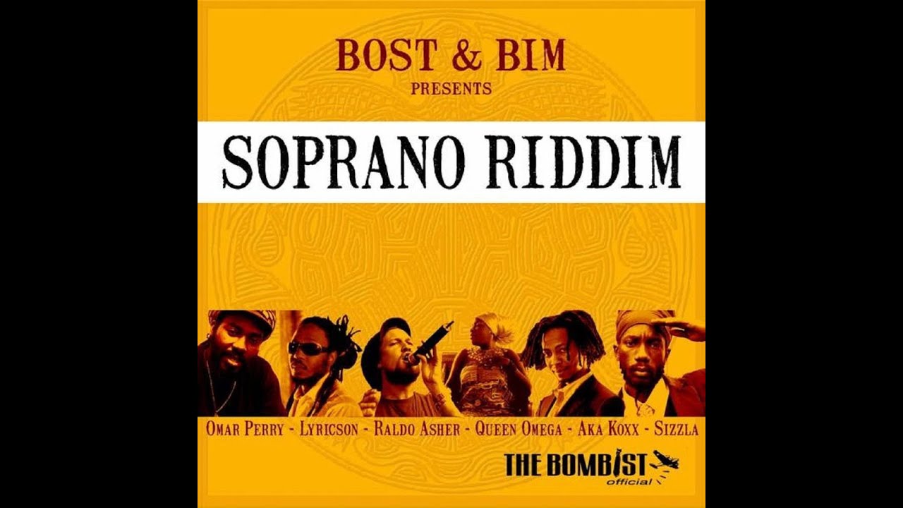 Soprano Riddim Mix (Full) Sizzla, lyricson, Queen Omega, Omar Perry ...