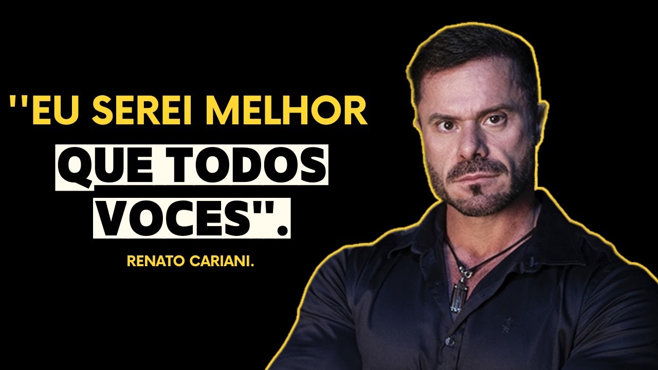RENATO CARIANI | ''VOCÊS PODEM RIR AGORA, MAS EU VOU VENCER TODOS VOCÊS ...