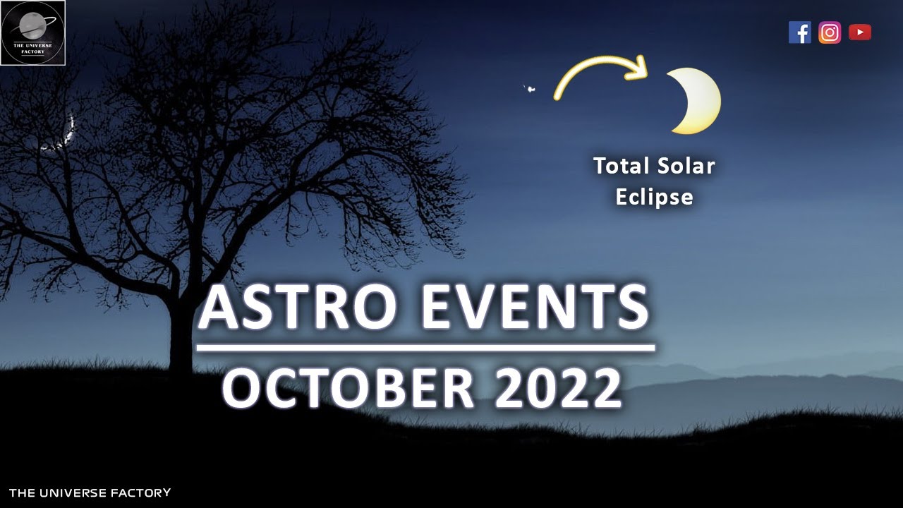 DON'T MISS THESE ASTRO EVENTS IN OCTOBER 2022 | #TheUniverseFactory # ...
