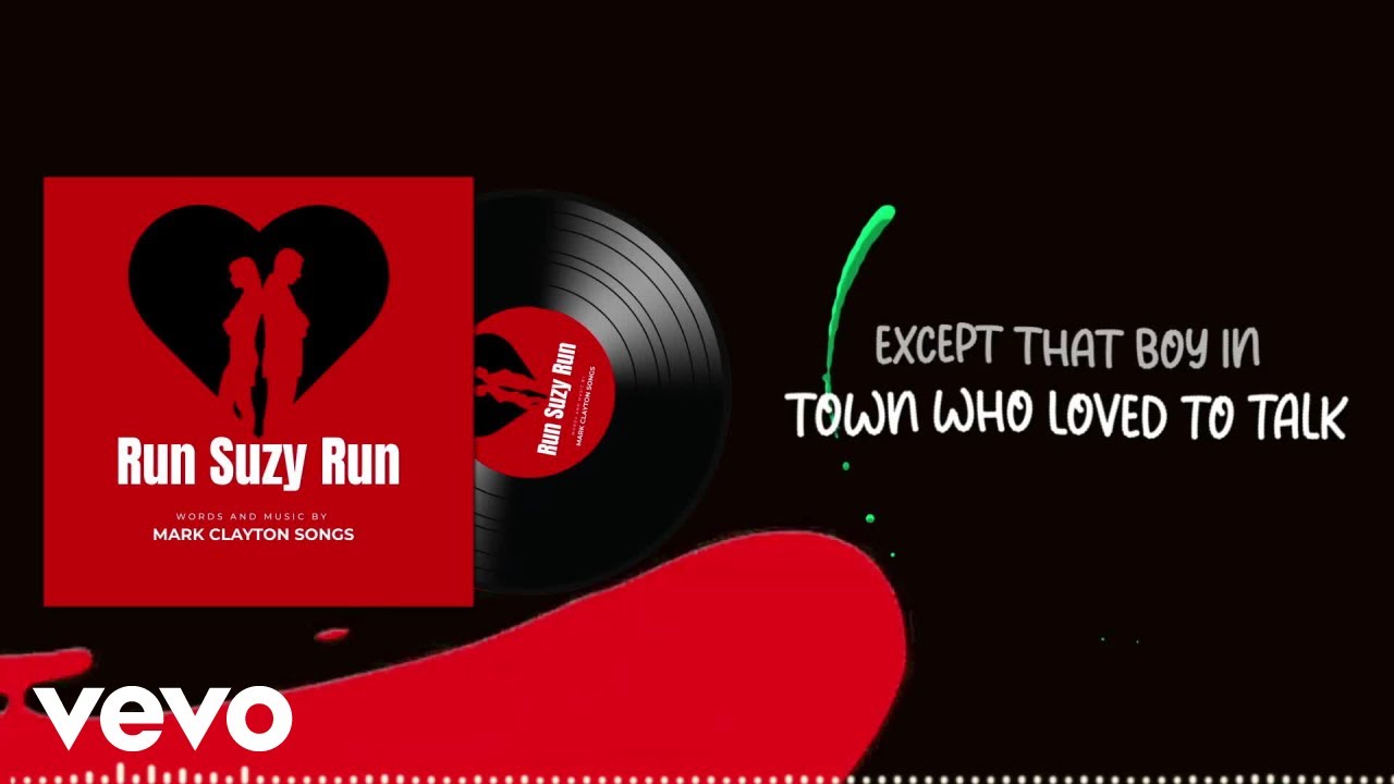Mark ClaytonSongs - Run Suzy Run (Lyric Video) (Official Music Video ...