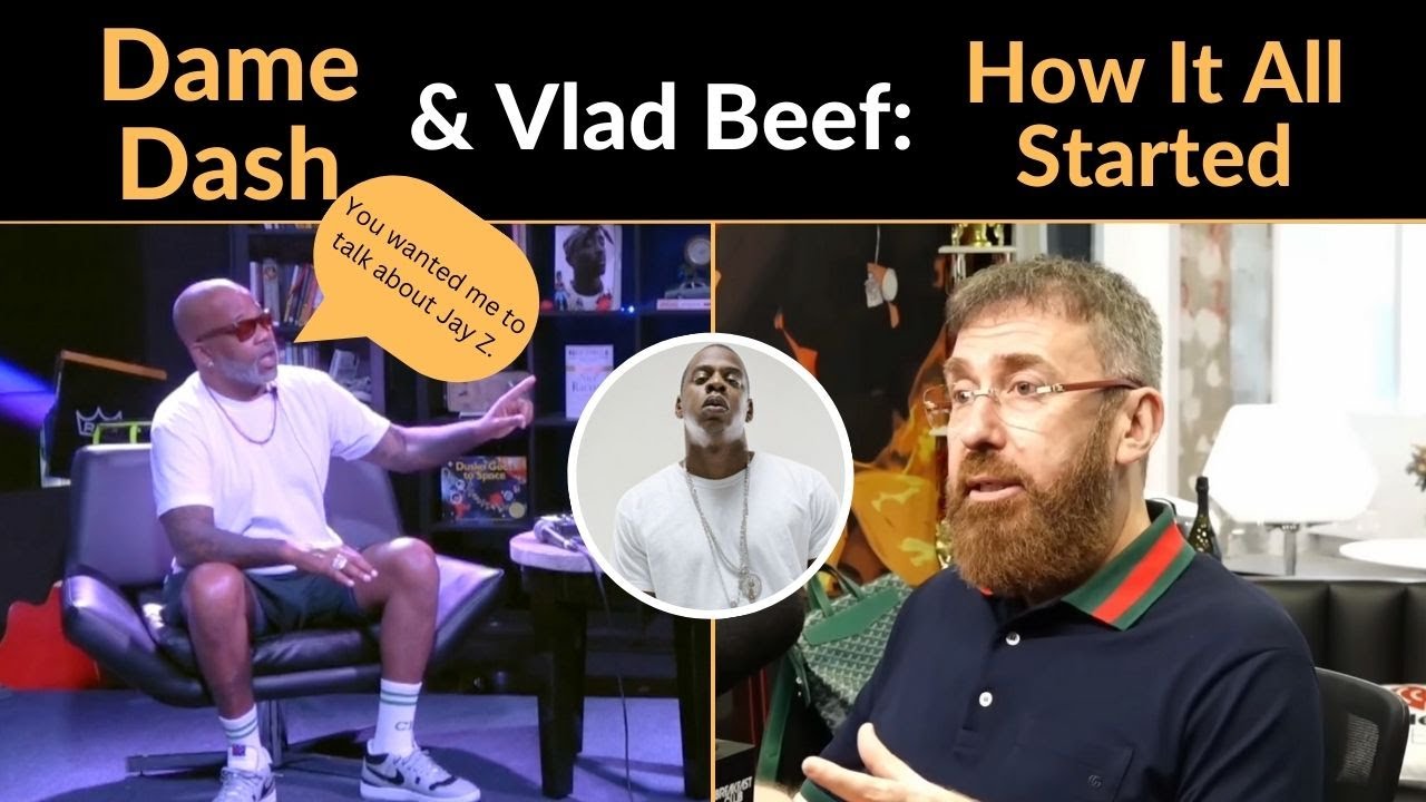 Dame Dash & Vlad Beef: How It Started (Jay Z) - YouTube