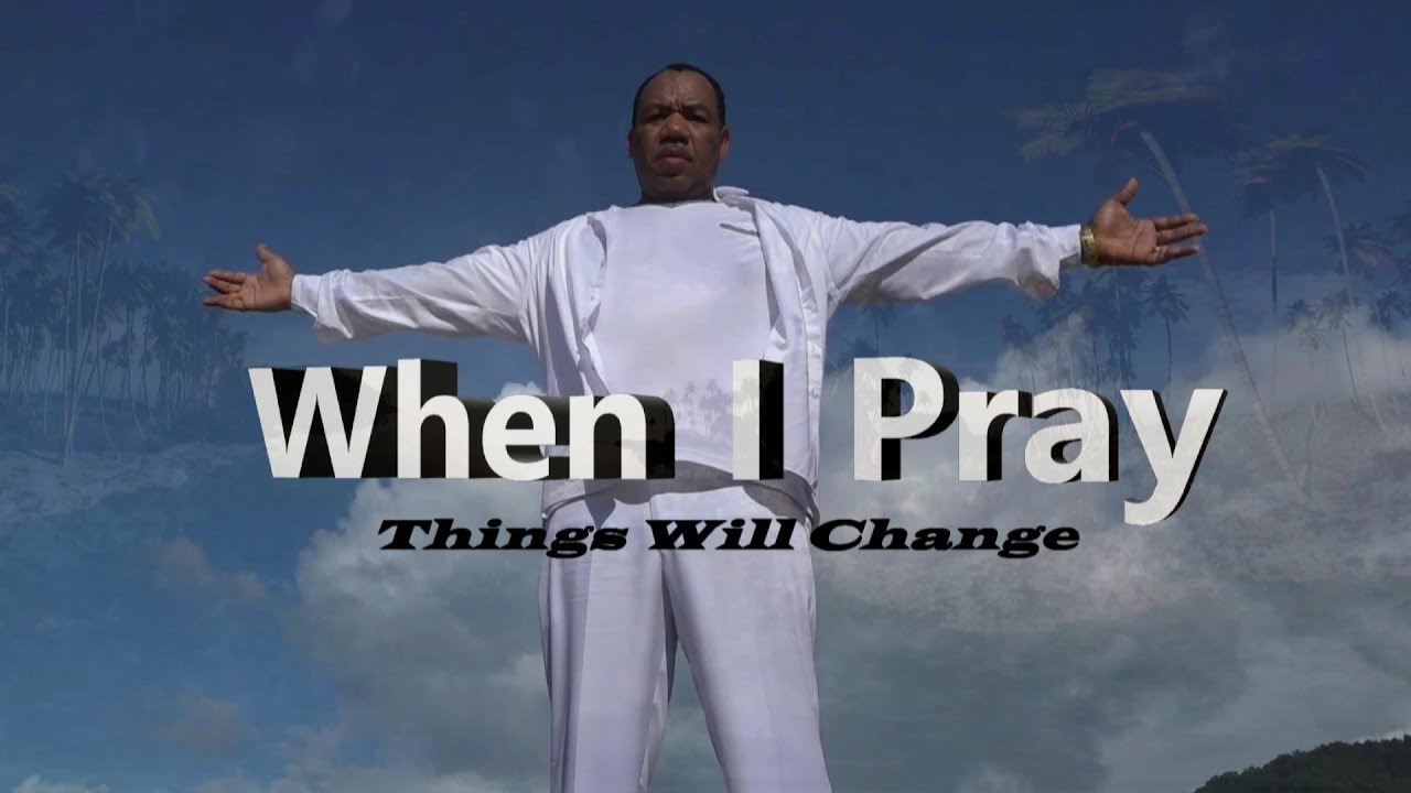 When I Pray Things Will Change By Anthony Segree (Official Music Video ...