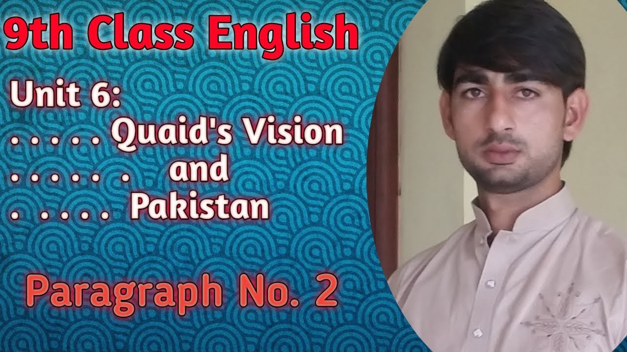 Unit 6 Quaid's Vision and pakistan paragraph 2 - YouTube