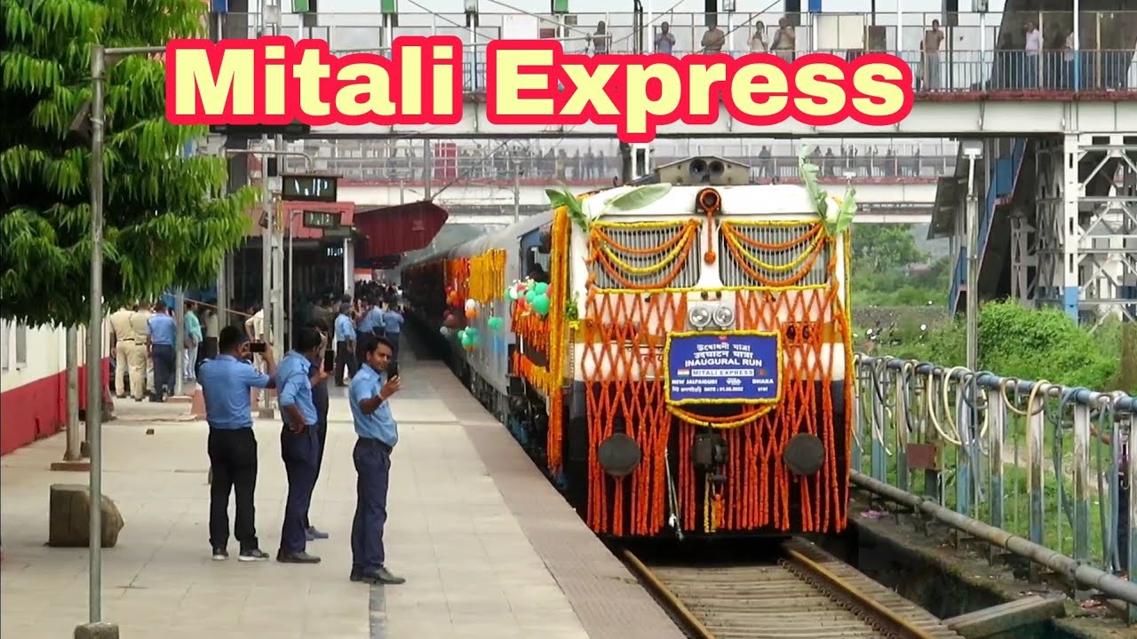 Mitali Express first Inaugural run from New Jalpaiguri India || Njp to ...