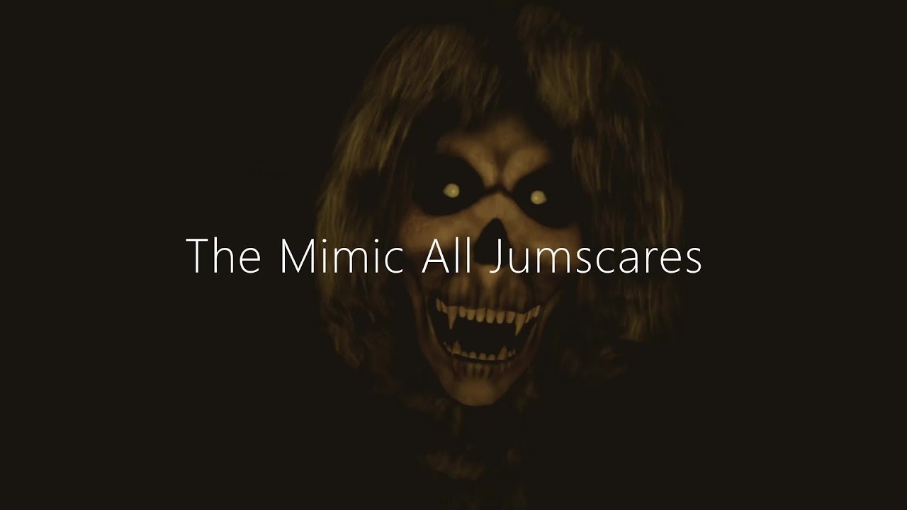 The Mimic All Jumpscares (December 2022) - YouTube