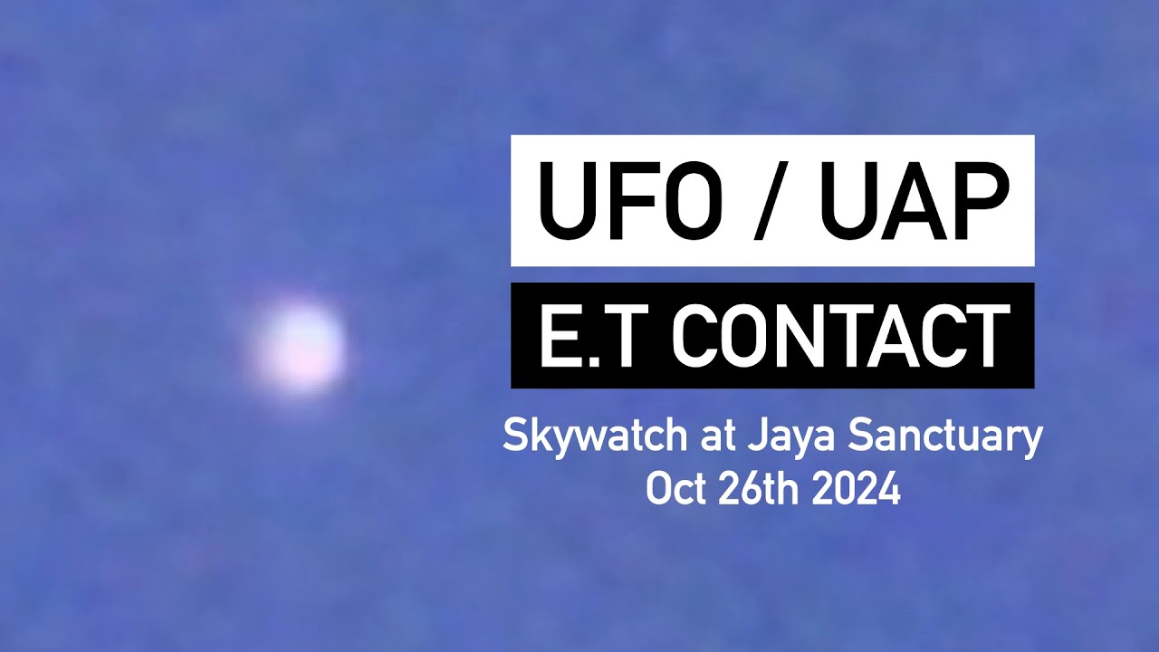Real! UFO / UAP E.T Contact Oct 26th 2024 - YouTube
