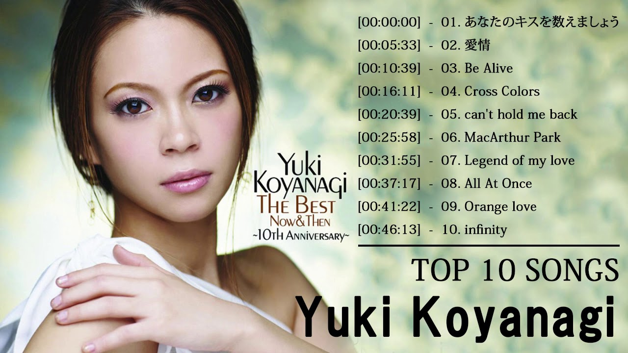 yuki koyanagi (小柳ゆき) Top 10 Songs - YouTube
