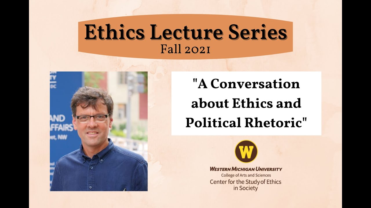 A Conversation about Ethics and Political Rhetoric - YouTube