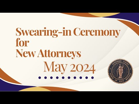 Congratulations to 114 New Attorneys! Swearing-In Ceremony May 2024 ...
