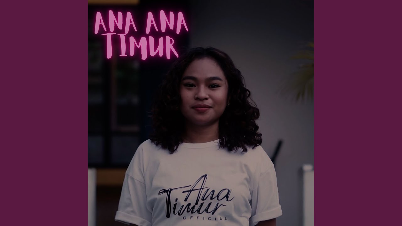 Ana Ana Timur - YouTube