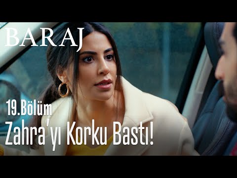 Zahra'yı korku bastı! - Baraj 19. Bölüm