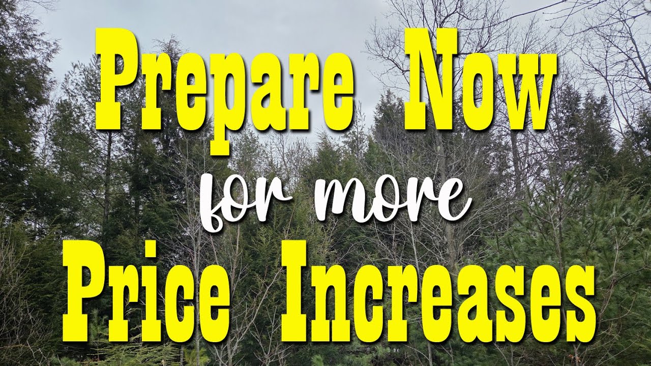Price increases are coming ~ Prepare Now - YouTube